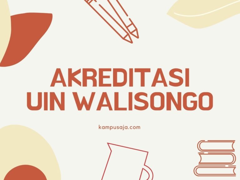 (Update 2022)! Akreditasi Program Studi UIN Walisongo Semarang
