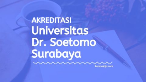 (Update 2022)! Akreditasi Program Studi UNITOMO Surabaya