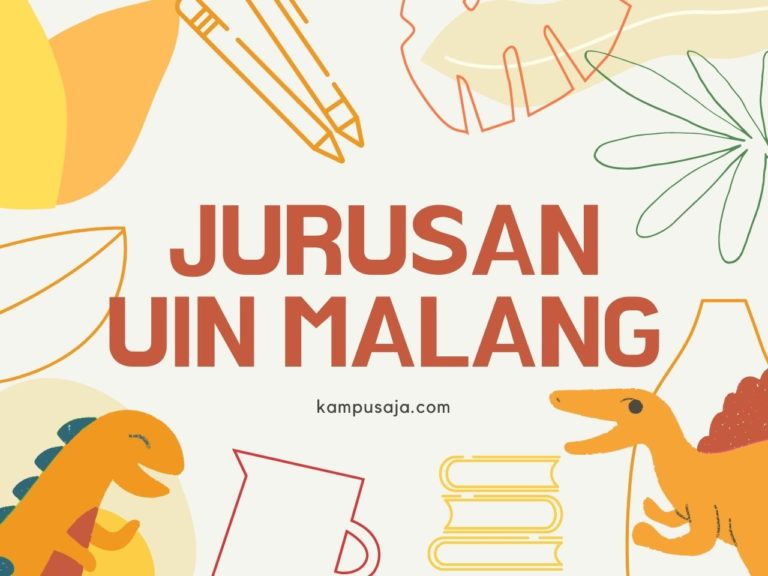 Jurusan di UIN Malang 2022: Daya Tampung, Akreditasi, Biaya, Beasiswa